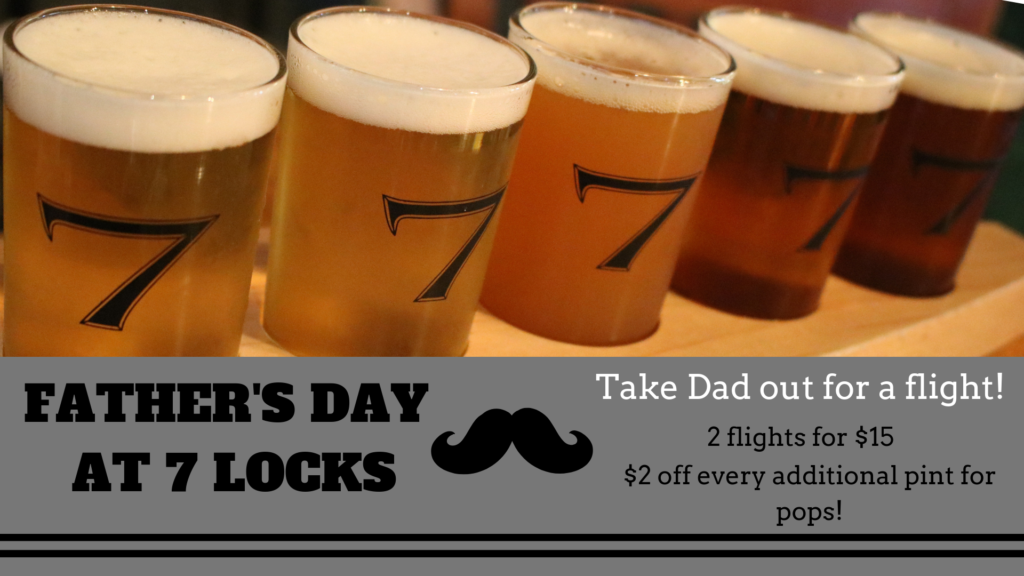 Father’s Day at 7 Locks – 7 Locks Brewing